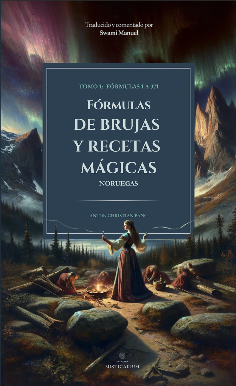 FÓRMULAS DE BRUJAS Y RECETAS MÁGICAS NORUEGAS - TOMO I - ANTON C. BANG ...